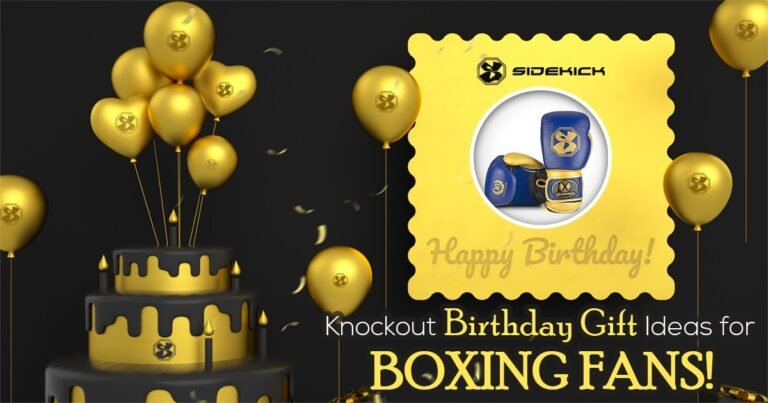 Knockout Birthday Gift Ideas for Boxing Fans! - Sidekick Boxing