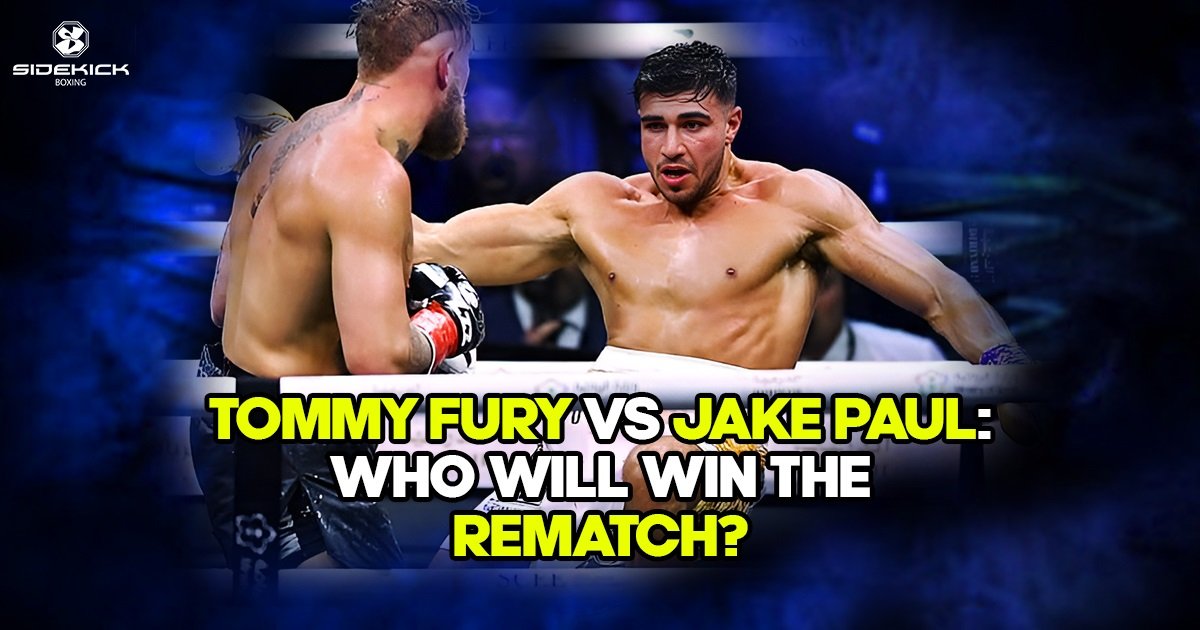 Tommy Fury vs Jake Paul: Who Will Win The Rematch?